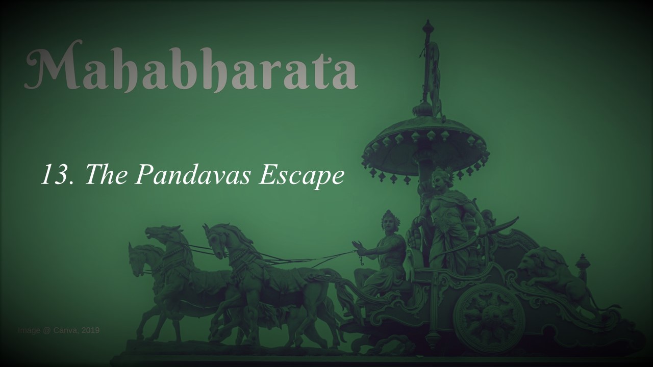 Maha_13_The-Pandavas-Escape – Written Words Never Die